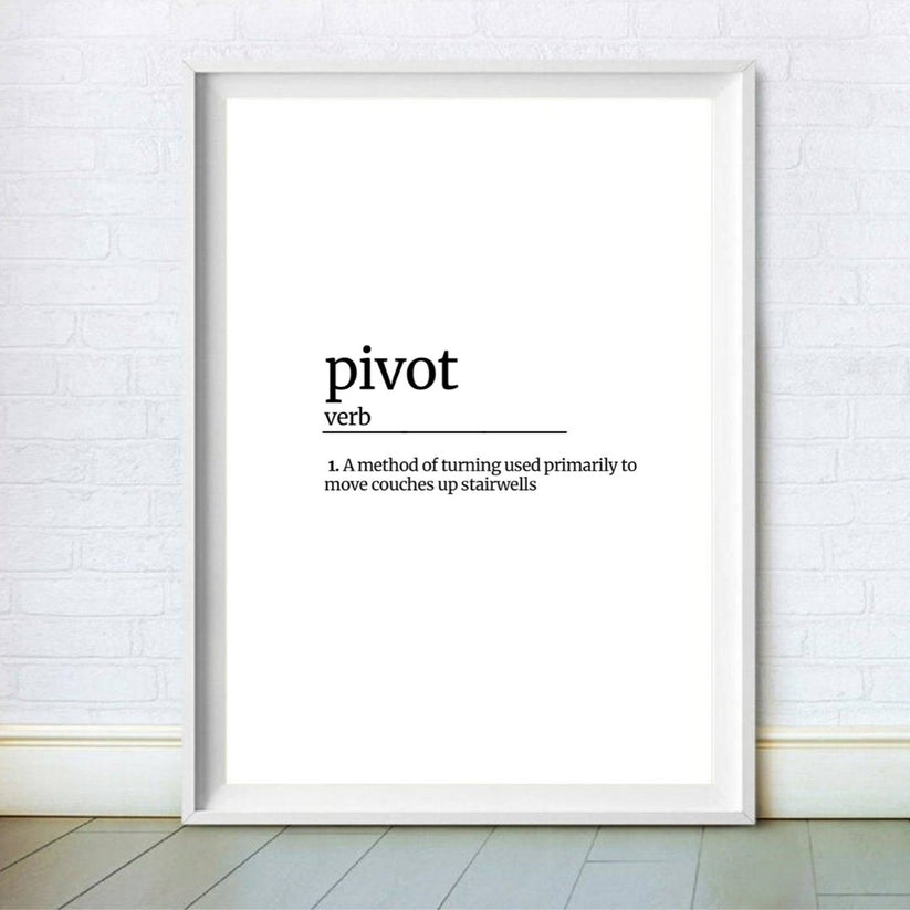 Friends Pivot Definition Print | Unique Wall Art Picture Print from ...