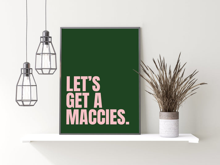 Let's Get A Maccies Funny Kitchen Print | Unique Wall Art from ...