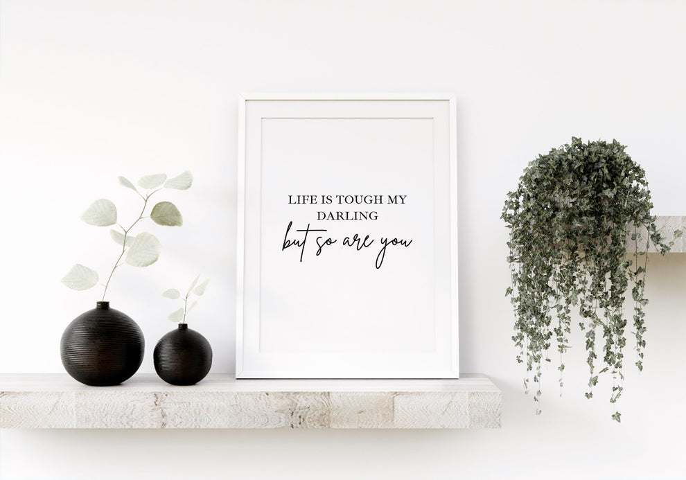 Life is Tough Quote Motivational Print | Unique Wall Art from Moonshine ...