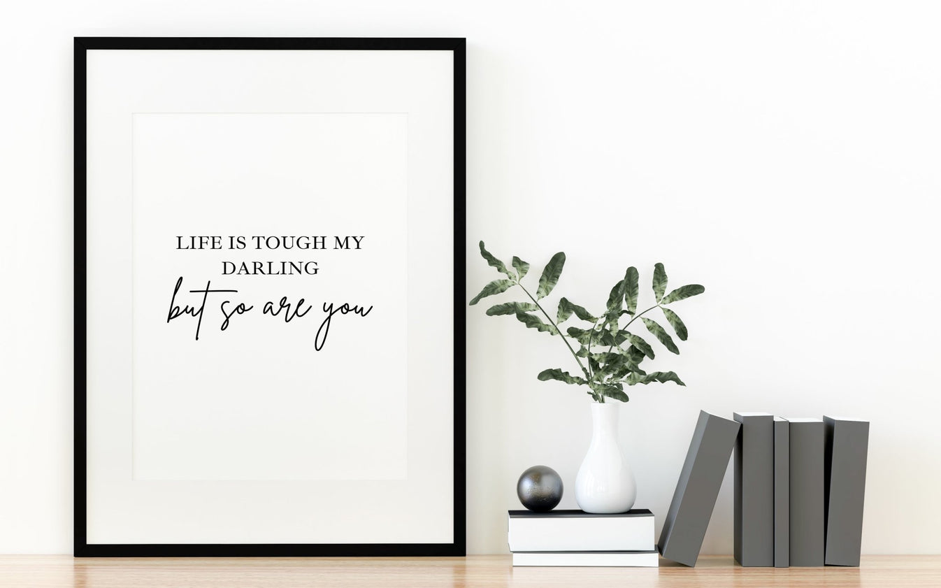 Life is Tough Quote Motivational Print | Unique Wall Art from Moonshine ...