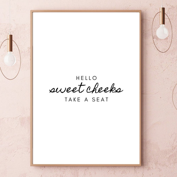 Hello Sweet Cheeks Print | Unique Wall Art from Moonshine Prints