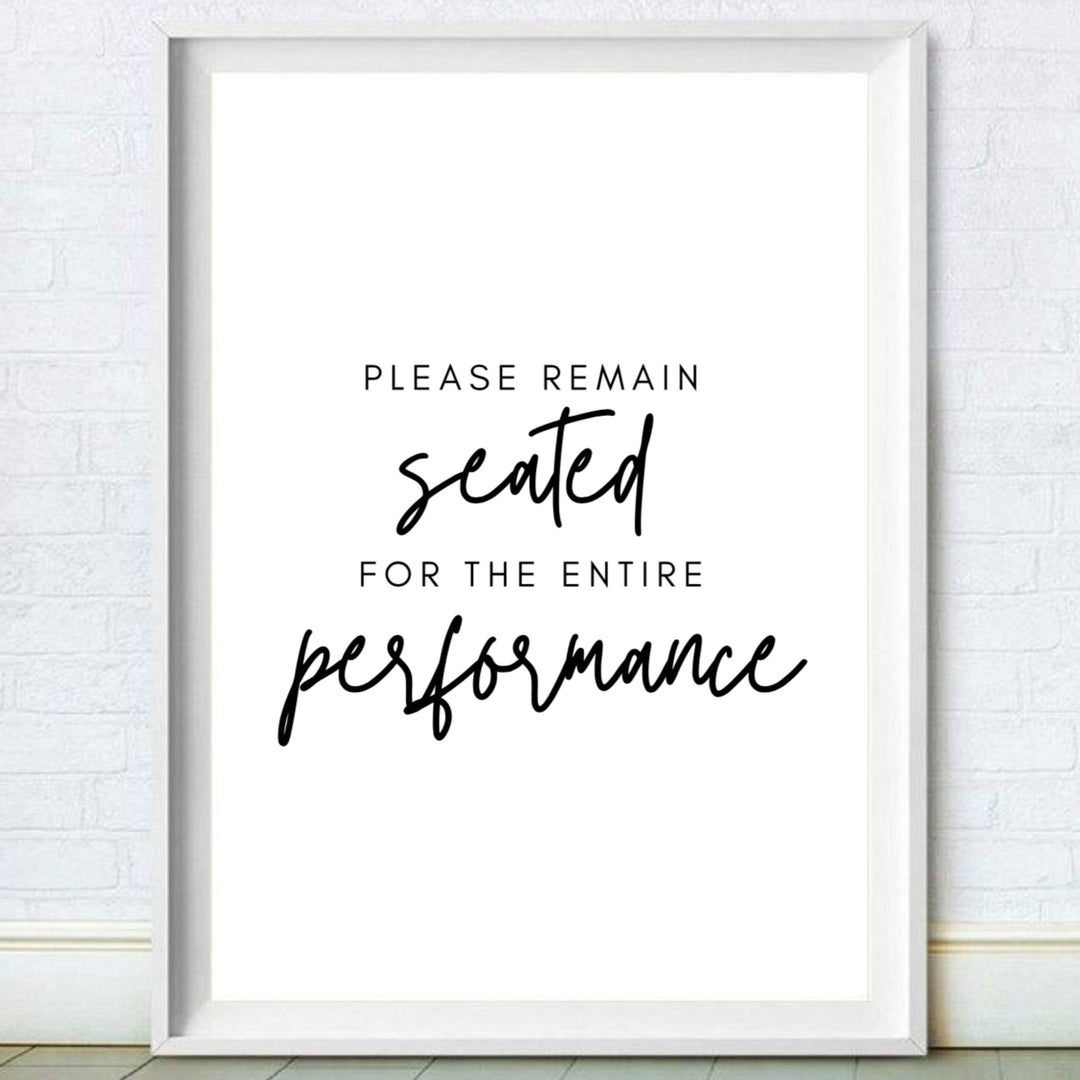 Please Remain Seated Funny Toilet Sign | Funny Toilet Prints ...