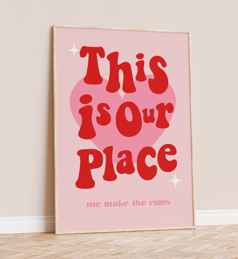This Is Our Place Pink and Red Print | Unique Wall Art from Moonshine ...